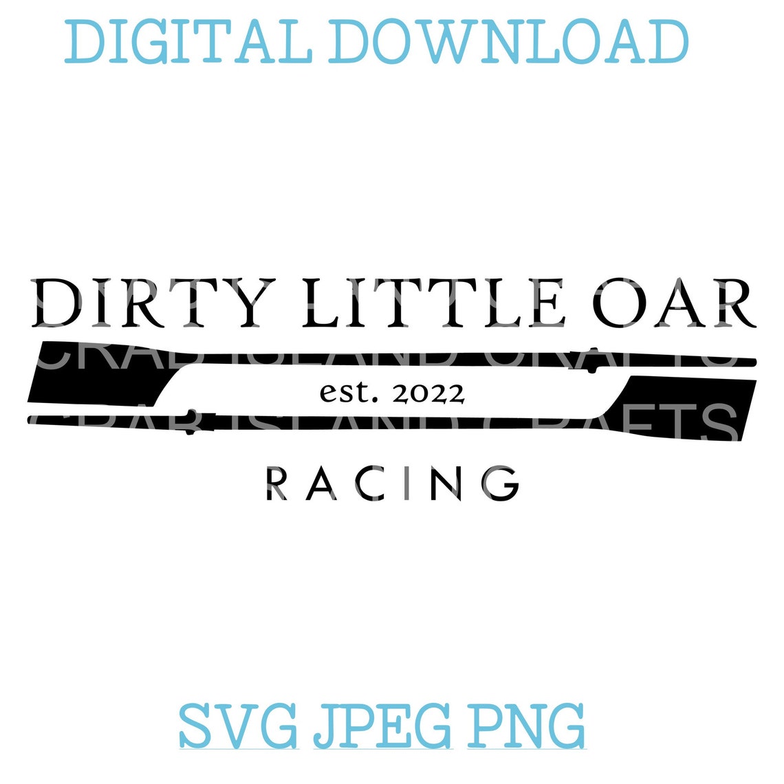 Dirty Little Oar Racing Digital Download SVG PNG JPEG for Cricuit ...