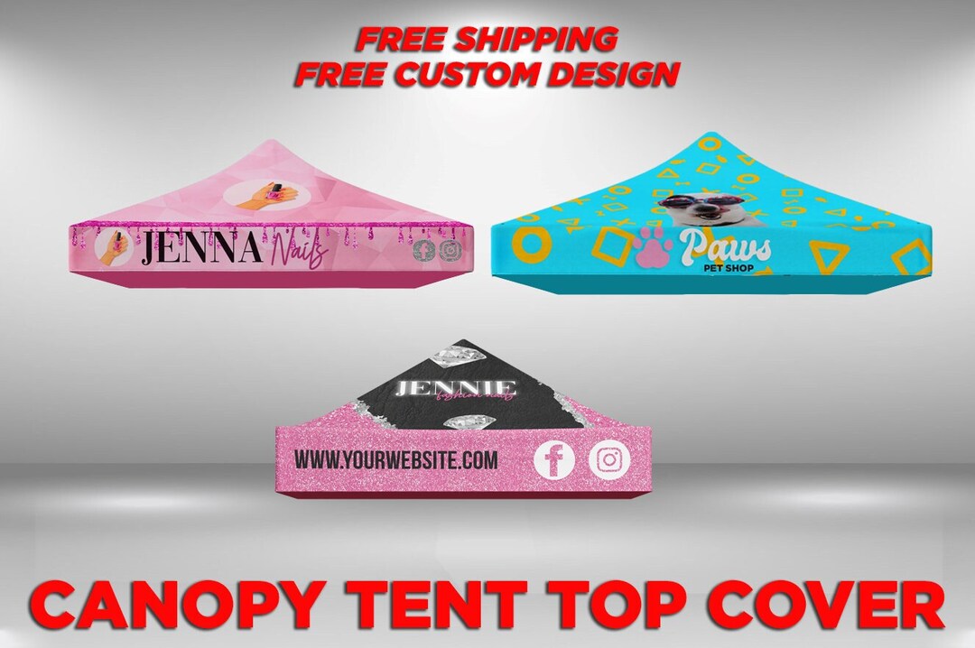 Custom Canopy Tent Top Cover, Tent Banner Cover Only, Canopy Custom ...