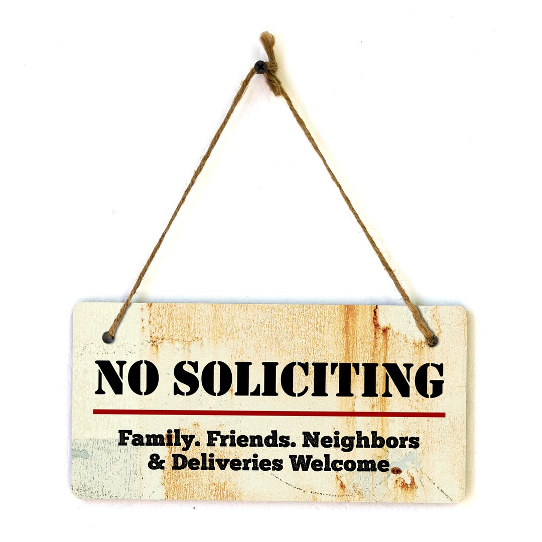 No Soliciting Family. Friends. Neighbors & Deliveries Welcome 5x10 ...