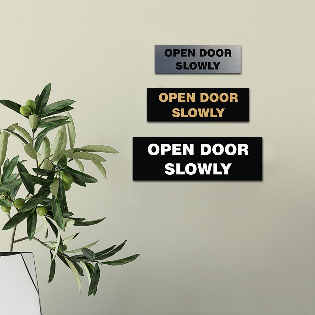 Basic OPEN DOOR SLOWLY Sign - Etsy