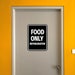 Portrait Round Notice: Food Only Refrigerator Door or Wall Sign Durable ...