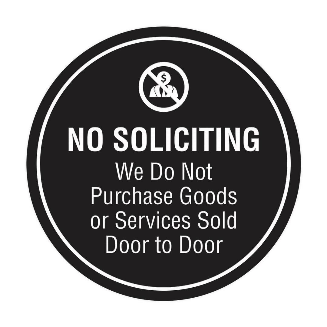 Circle No Soliciting We Do Not Purchase Goods or Services Sold Door to ...