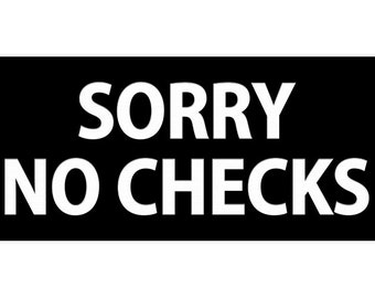 Sorry No Checks Sign - Etsy