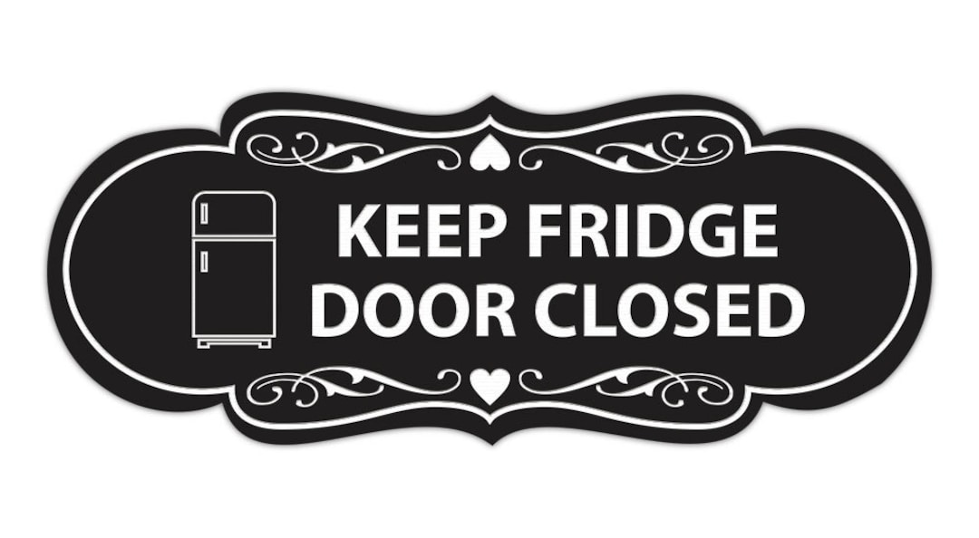Signs Bylita Designer Keep Fridge Door Closed Wall or Door - Etsy