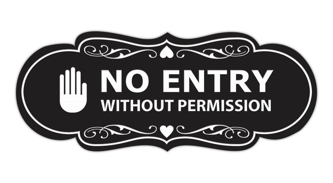 No Entry Without Permission Sign