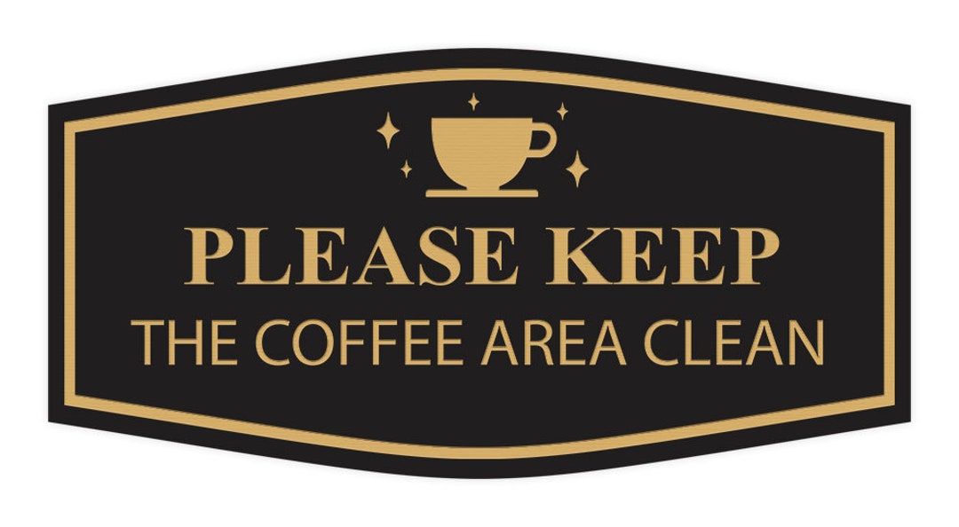 Signs Bylita Fancy Please Keep the Coffee Area Clean Wall or Door Sign ...
