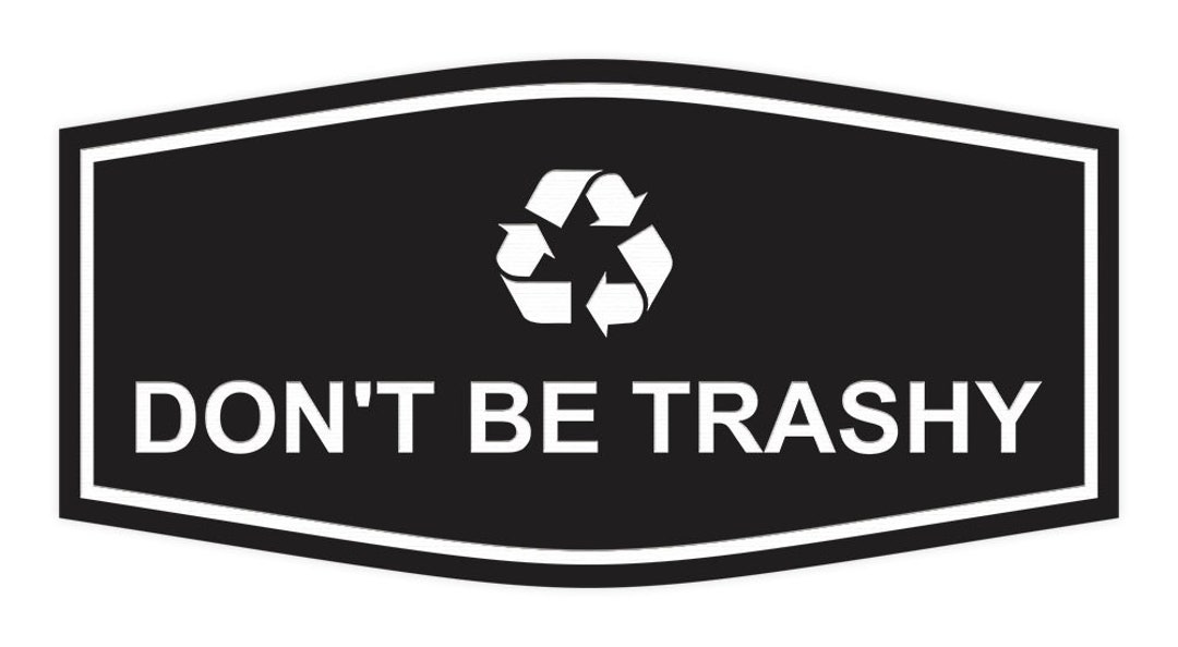 Fancy Don't Be Trashy Wall or Door Sign - Etsy