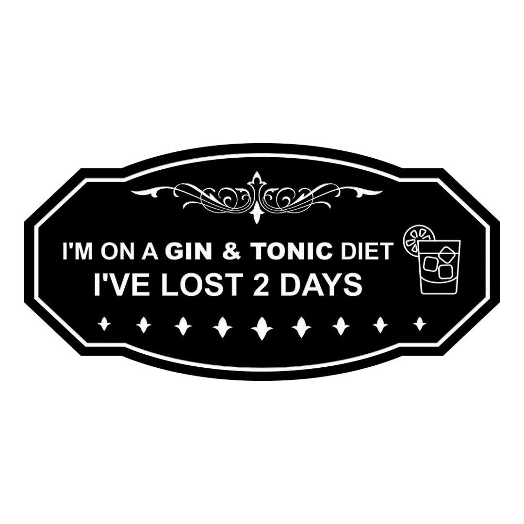 Signs Bylita Victorian I'm on a Gin & Tonic Diet I've - Etsy
