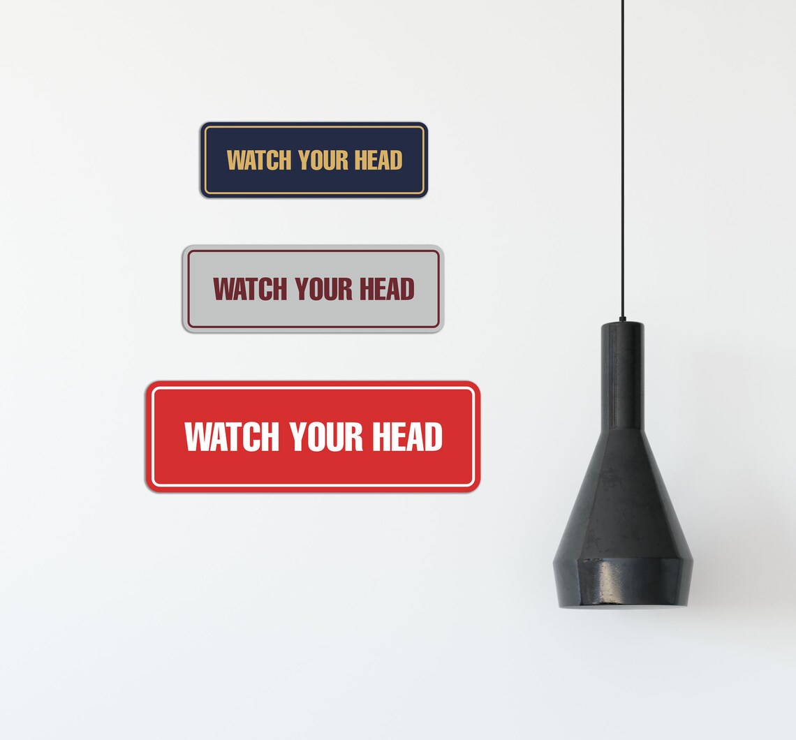 Signs Bylita Standard Watch Your Head Sign | Etsy