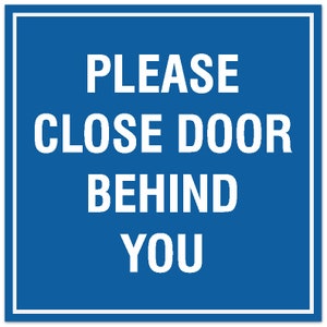 Signs Bylita Square Please Close Door Behind You Sign Easy - Etsy