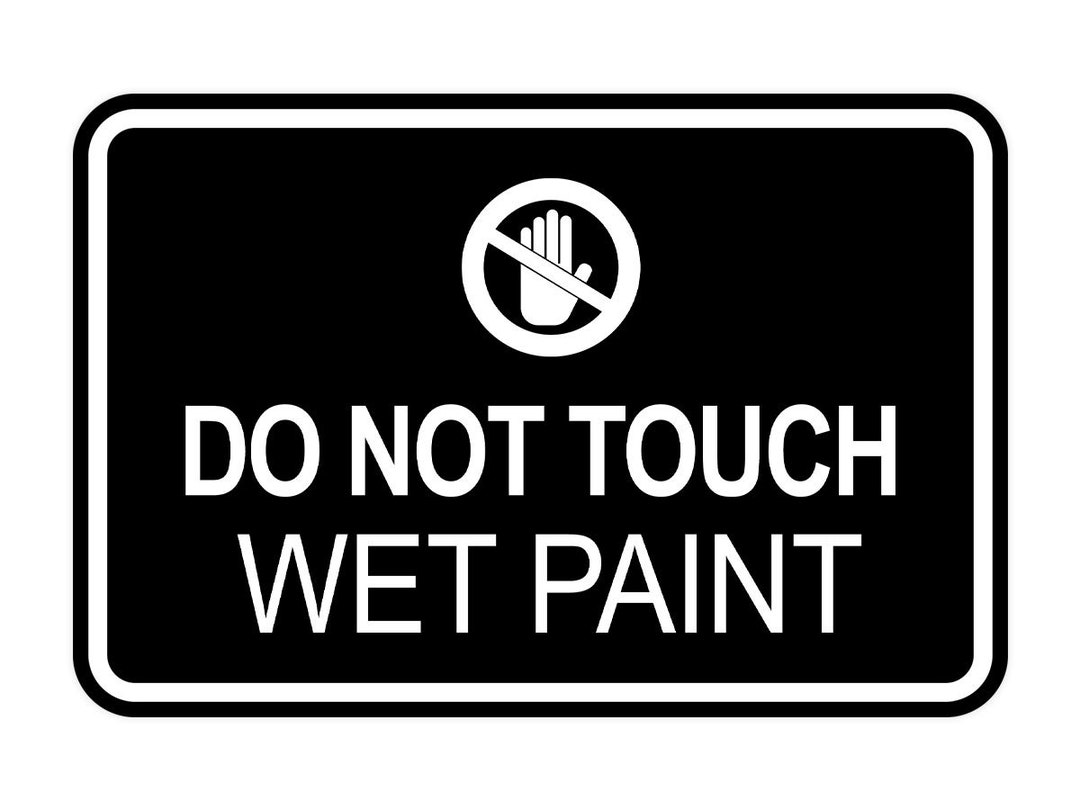 Classic Framed Do Not Touch Wet Paint Durable ABS Plastic - Etsy