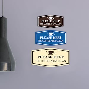 Signs Bylita Fancy Please Keep the Coffee Area Clean Wall or Door Sign ...