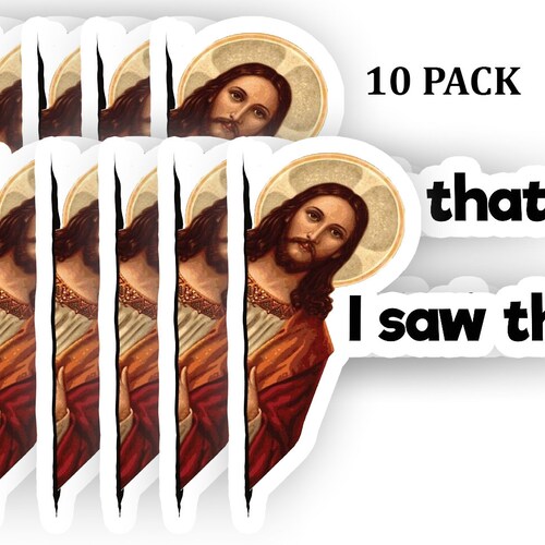 I Saw That Jesus Sticker Pack 10 Pcs - Etsy
