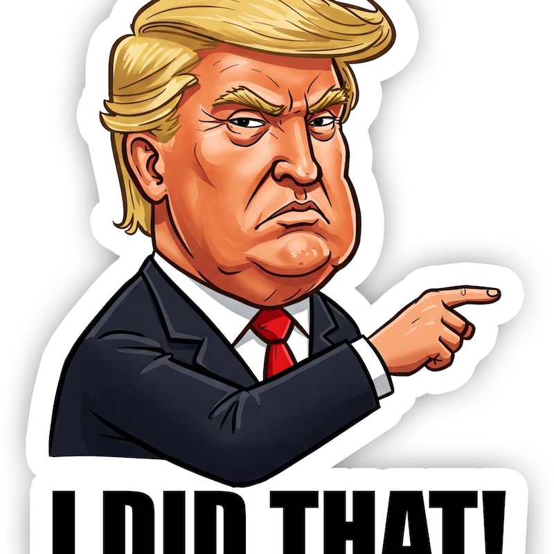 Trump Stickers I Did That - Etsy