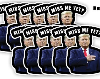 Miss Me yet Trump - Etsy