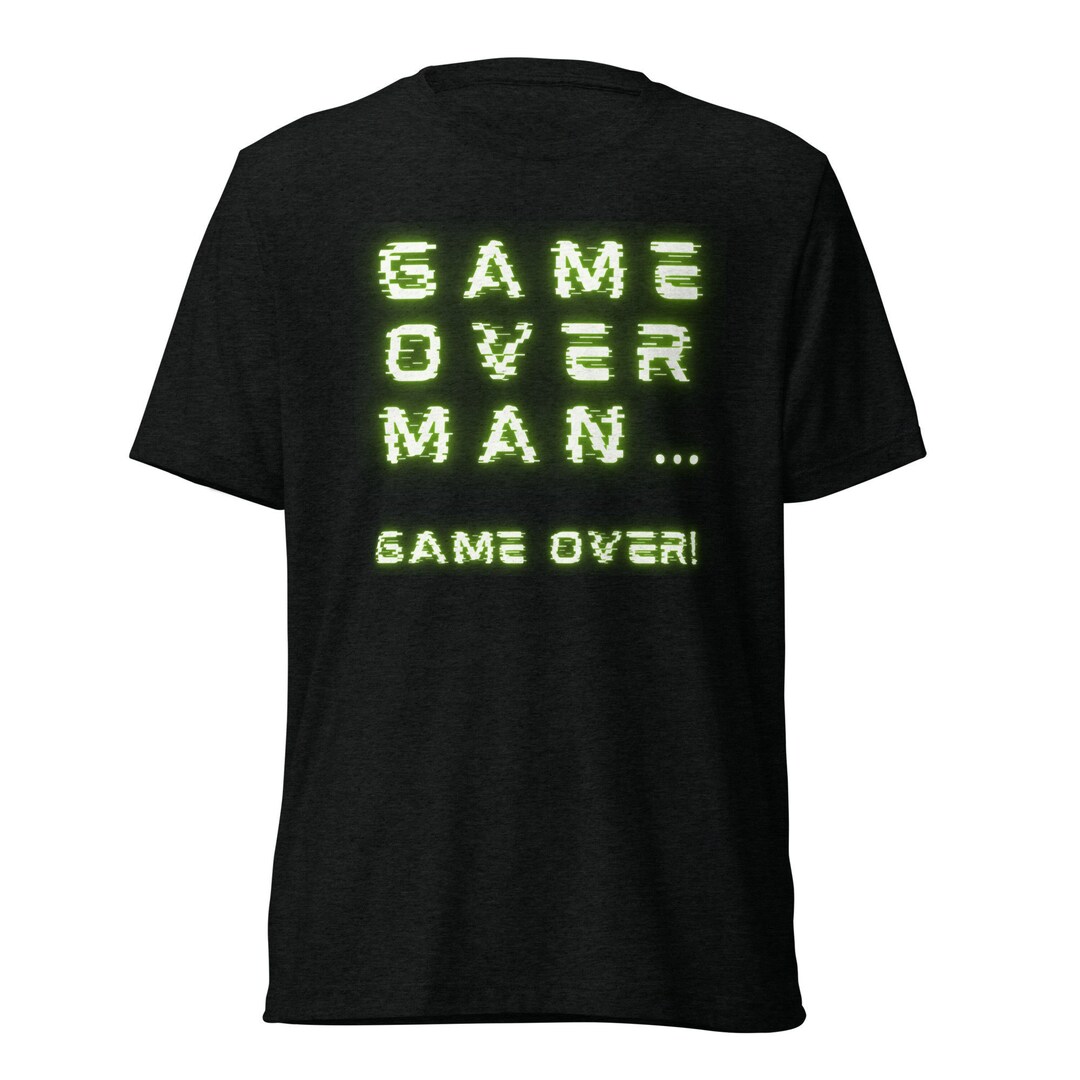 Game Over Man... GAME OVER! / Aliens Quote Shirt - Etsy