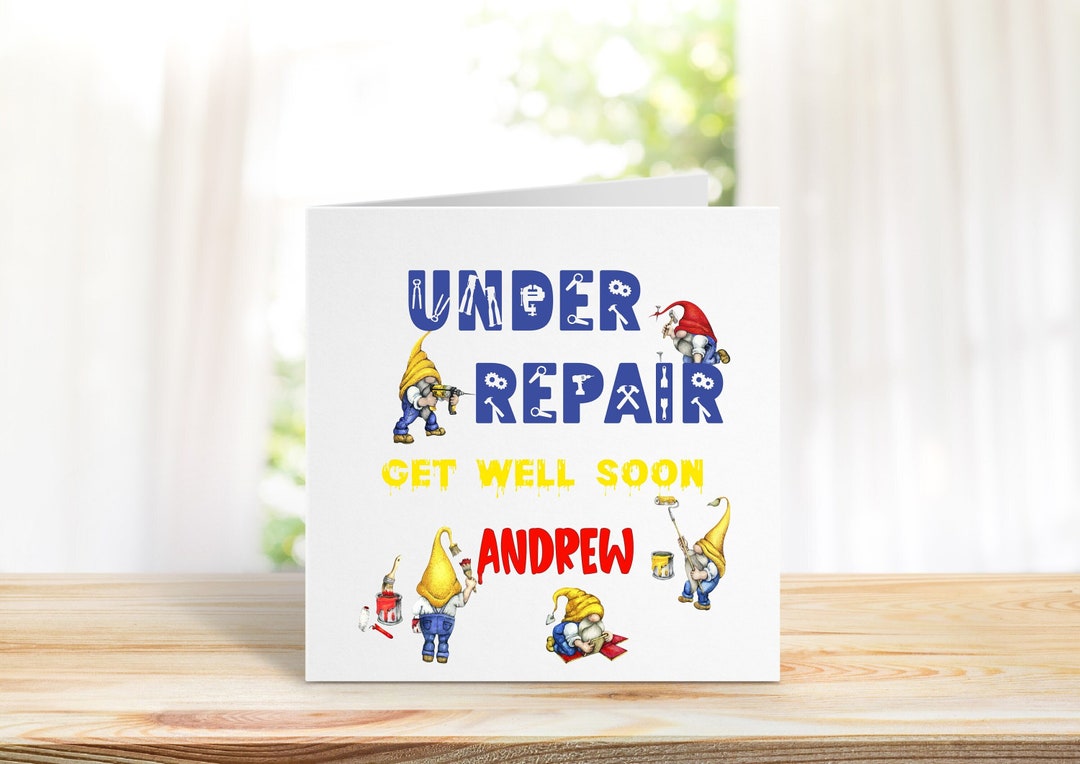 Under Repair Get Well Soon, Wishing You a Speedy Recovery, Feel Better ...