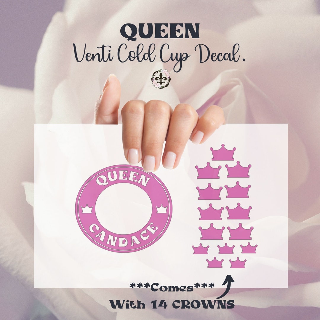 Venti Cold Cup, QUEEN Coffee Cup Sticker- W/decal Sheet With CROWNS ...