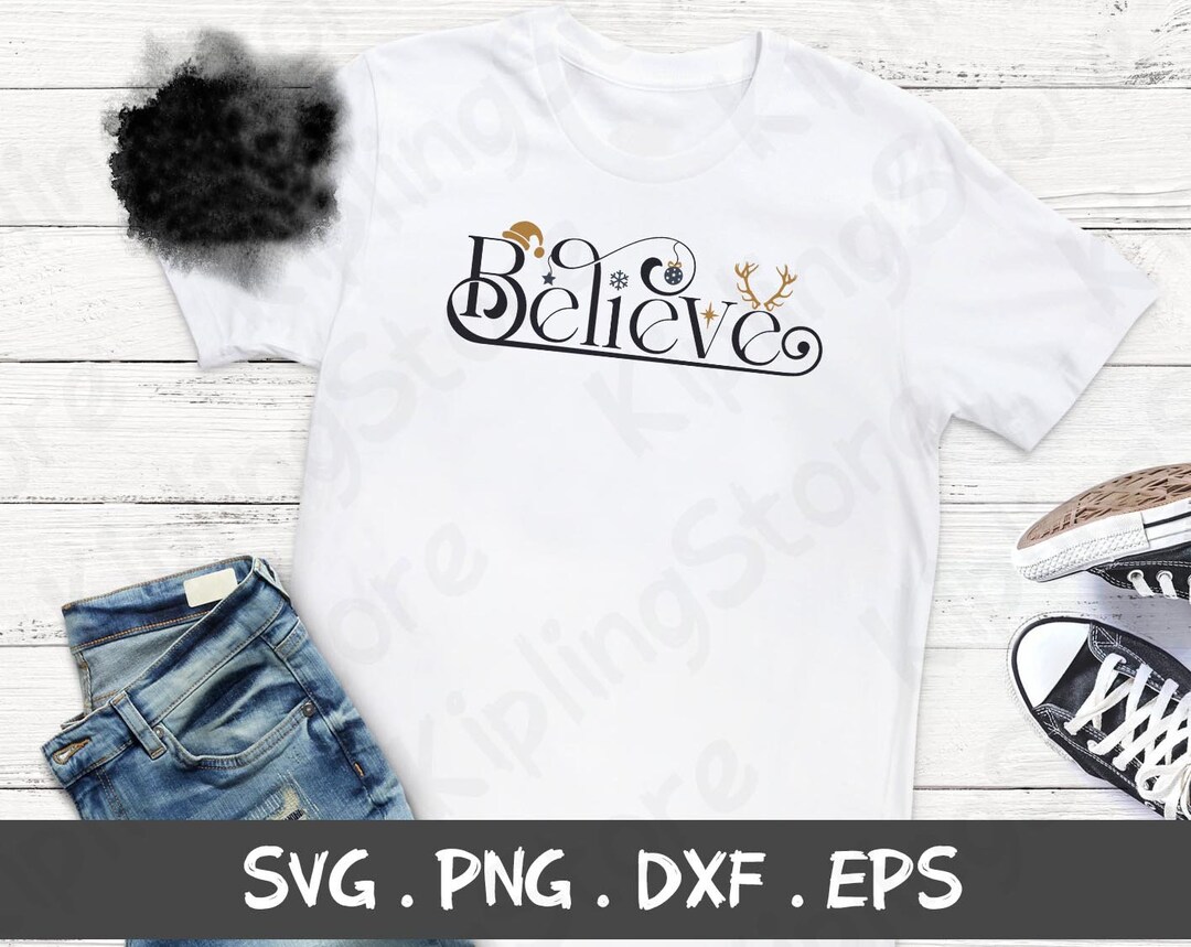 Believe Christmas SVG, Believe Svg, Believe Cut Files Svg, Believe in ...