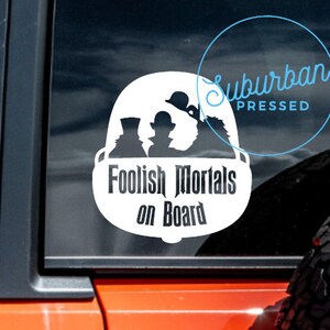 Foolish Mortals on Board Car Sticker Haunted Mansion Car - Etsy