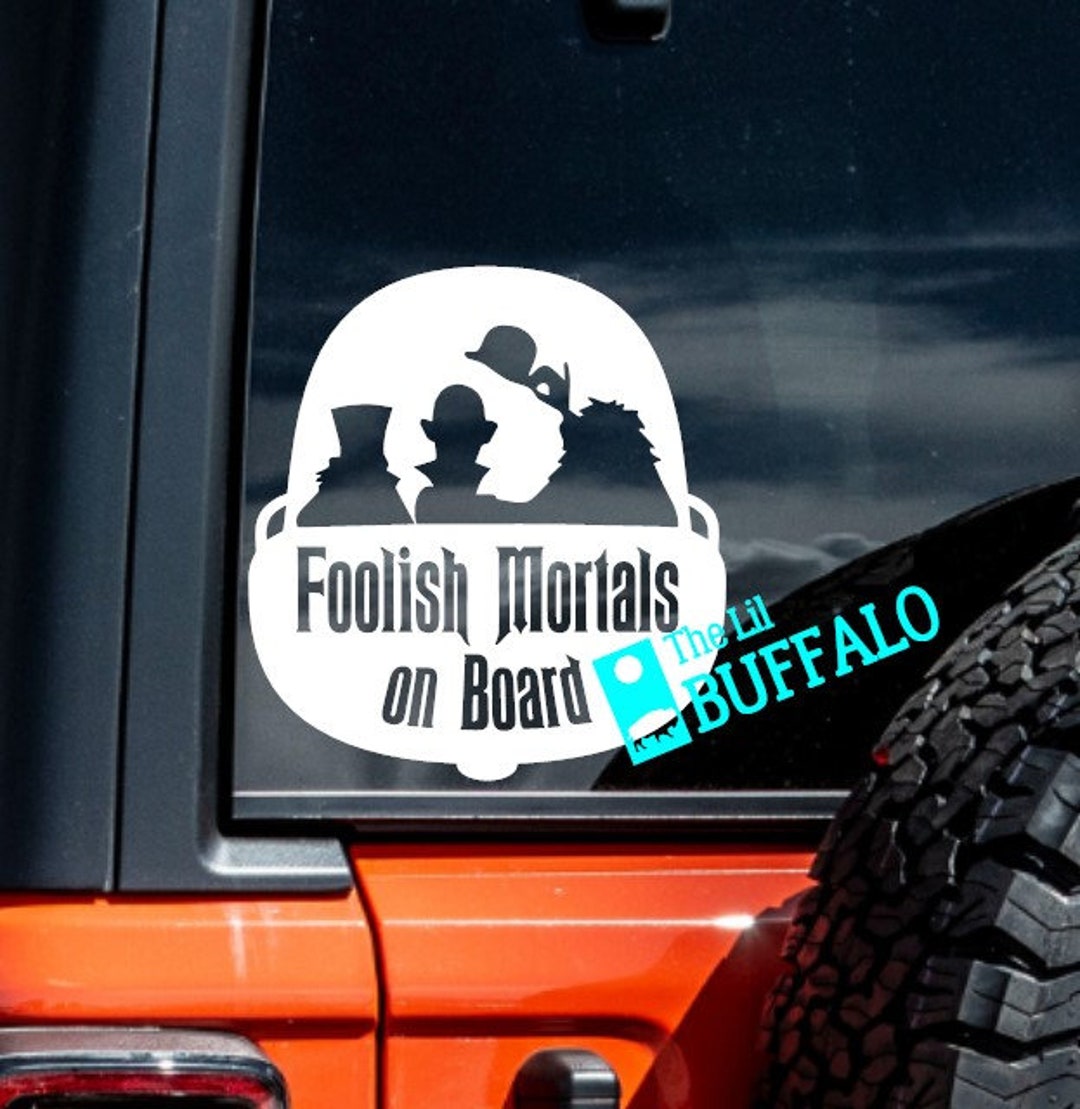 Foolish Mortals on Board Car Sticker, Haunted Mansion Car Sticker ...