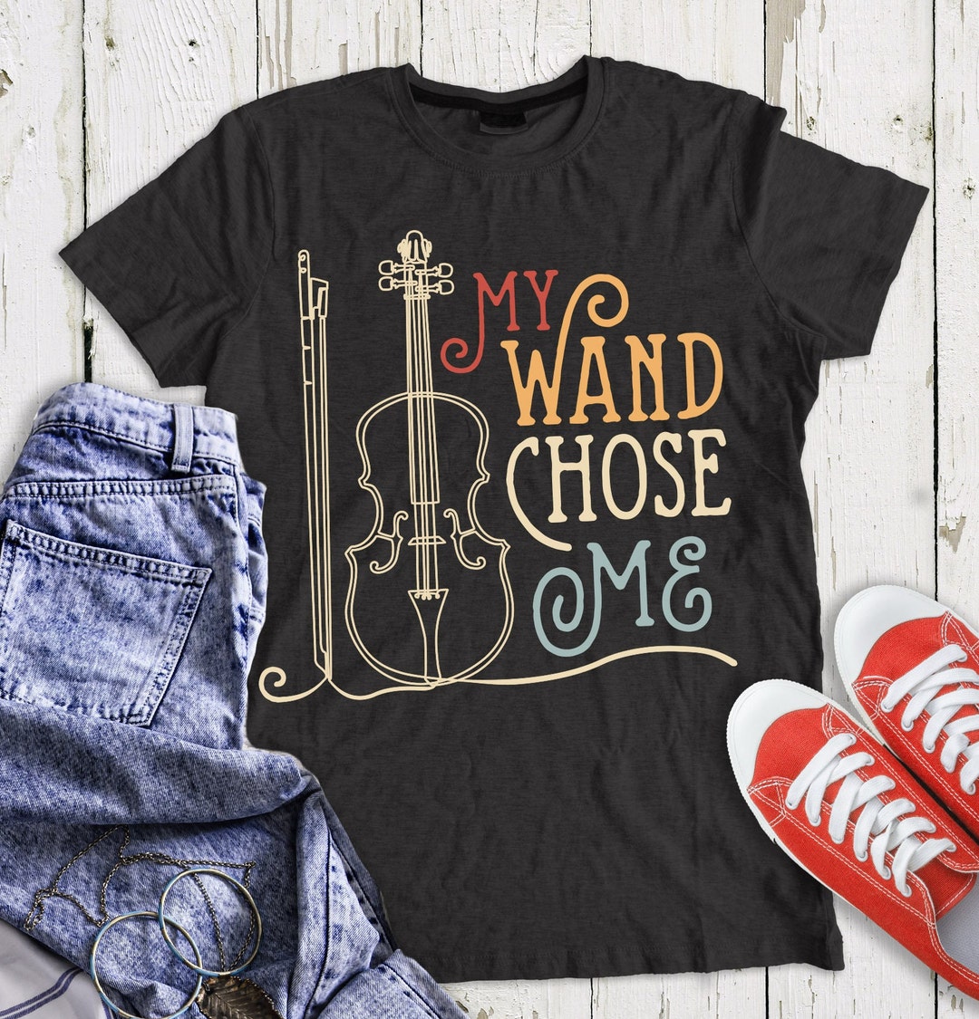 Violin Shirt Violinist Gift, My Wand Chose Me Viola Cello Fiddle Player ...