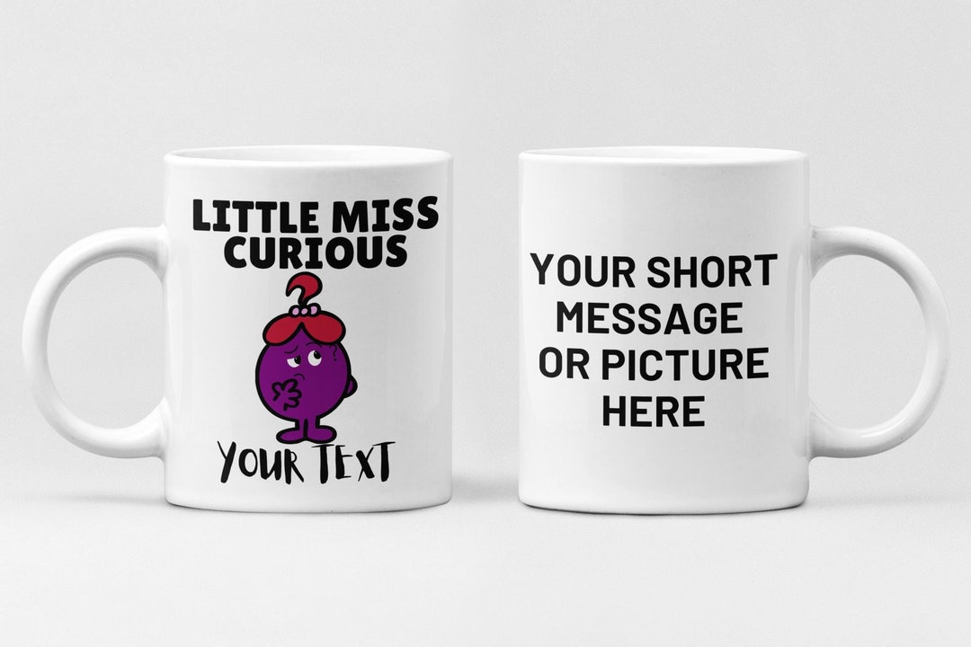 Personalised Little Miss Curious Little Miss Your Text Mugs 11oz ...