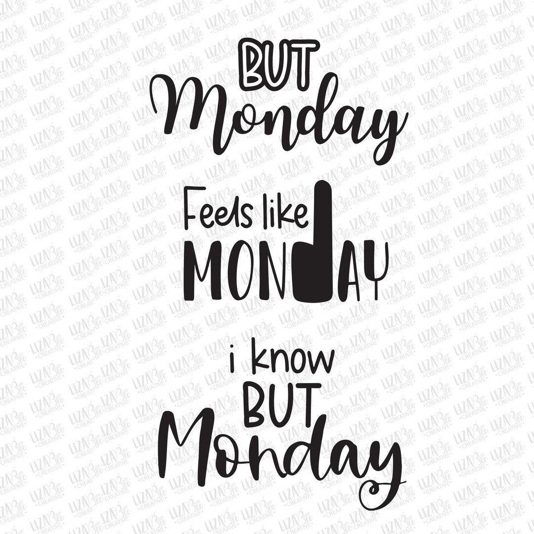 Monday Bundle Svg, Eps, Png, Monday Svg, but Monday Svg, Funny Monday ...
