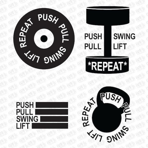Push Pull Swing Lift Repeat Svg Eps Png Workout Bundle | Etsy