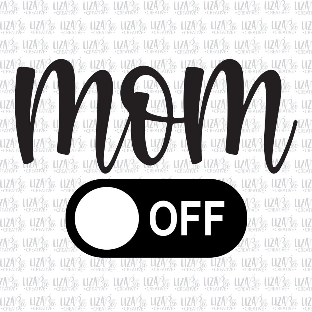 Mom Mode off Svg, Dxf, Eps and Png, Mom Svg, Mom Mode Svg, Mom T-shirt ...