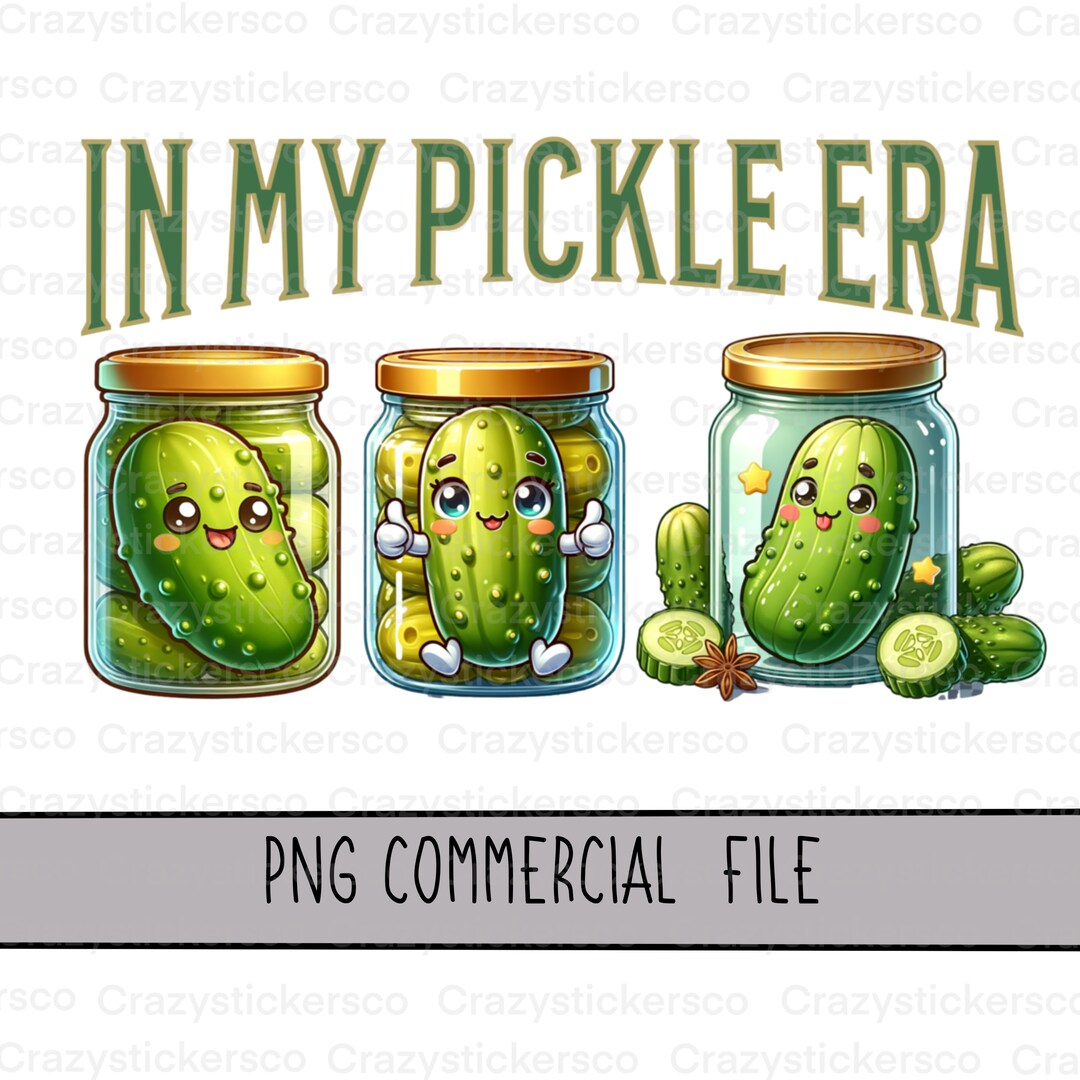 Funny Pickle Jars PNG , in My Pickle Era Commercial Sublimation - Etsy