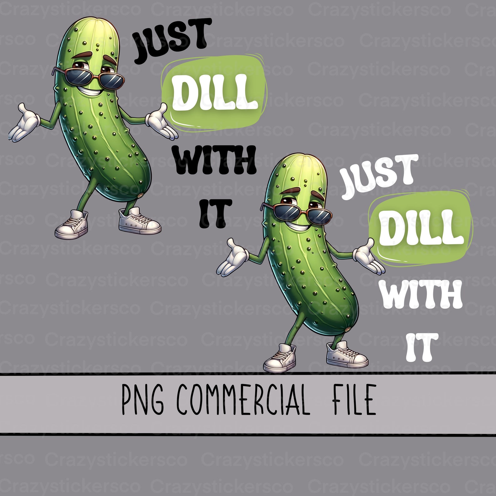 Just Dill With It Pickle PNG , Funny Pickle Sublimation Commercial File ...