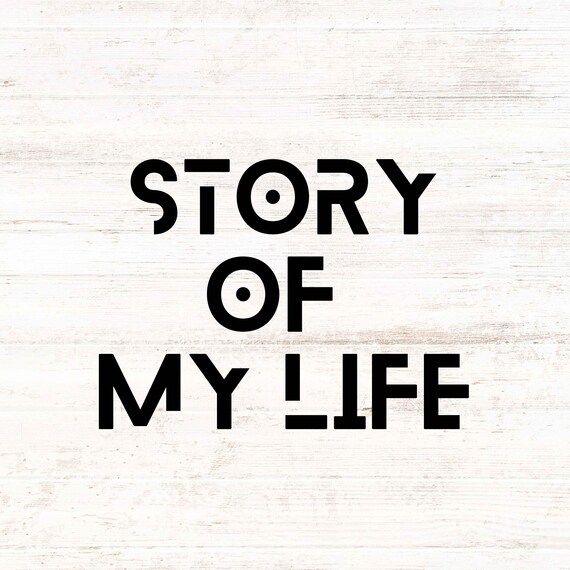 Story of My Life SVG Story of My Life Graphic File Word | Etsy