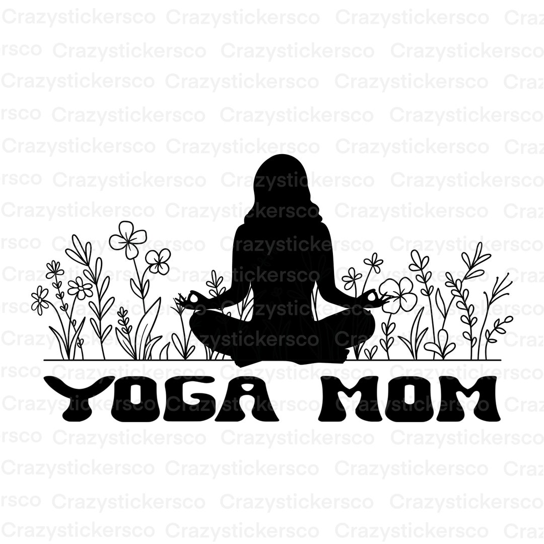 Yoga Mom Svg And Png Files Yoga Mom Png Yoga Mom Svg Yoga Mom Image File Sublimation Image