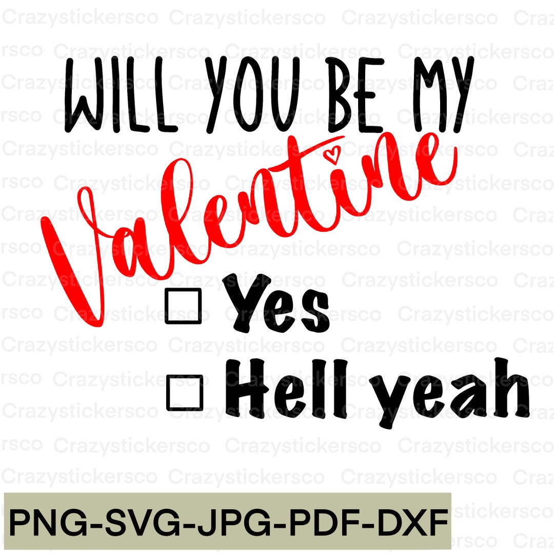 Will You Be My Valentine SVG , Will You Be My Valentine Graphic File ...