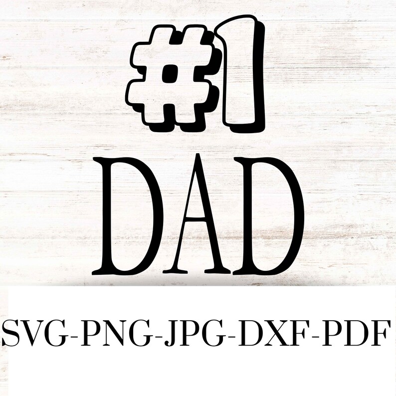 Number One Dad SVG , #1 Dad PNG Graphic , Dad Graphic Image , Dad ...