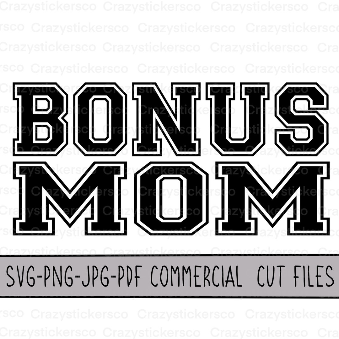 Bonus Mom SVG , Bonus Mom PNG Graphic , Stepmom Svg , Stepmom Png , Mom ...