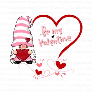 Valentine Gnome PNG: 'be My Valentine' Sublimation (commercial Use) - Etsy
