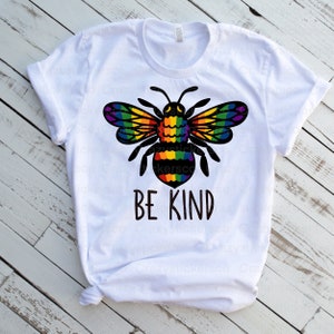 Be Kind LGBTQ Bee Rainbow Svg , LGBTQ Sublimation PNG Bee Image , Bee ...