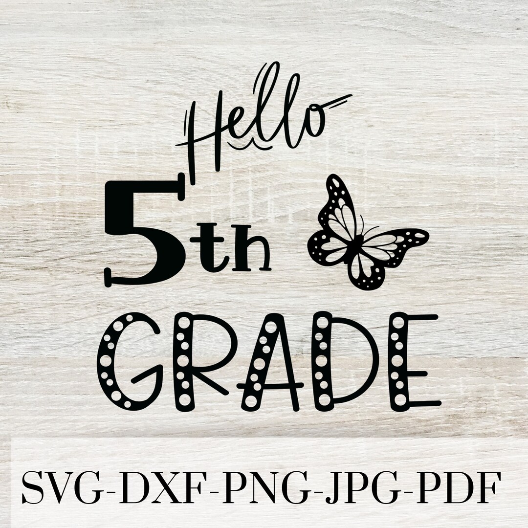 Hello 5th Grade SVG , Hello 5th Grade PNG , Back to School Digital ...