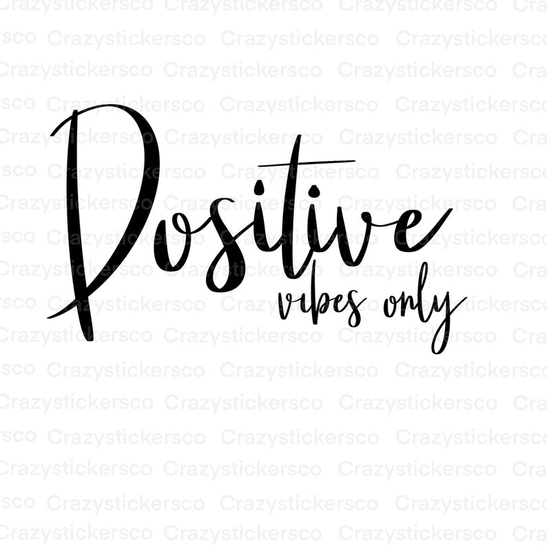 Positive Vibes Only SVG , Inspirational SVG , Positivity Svg , Cricut ...