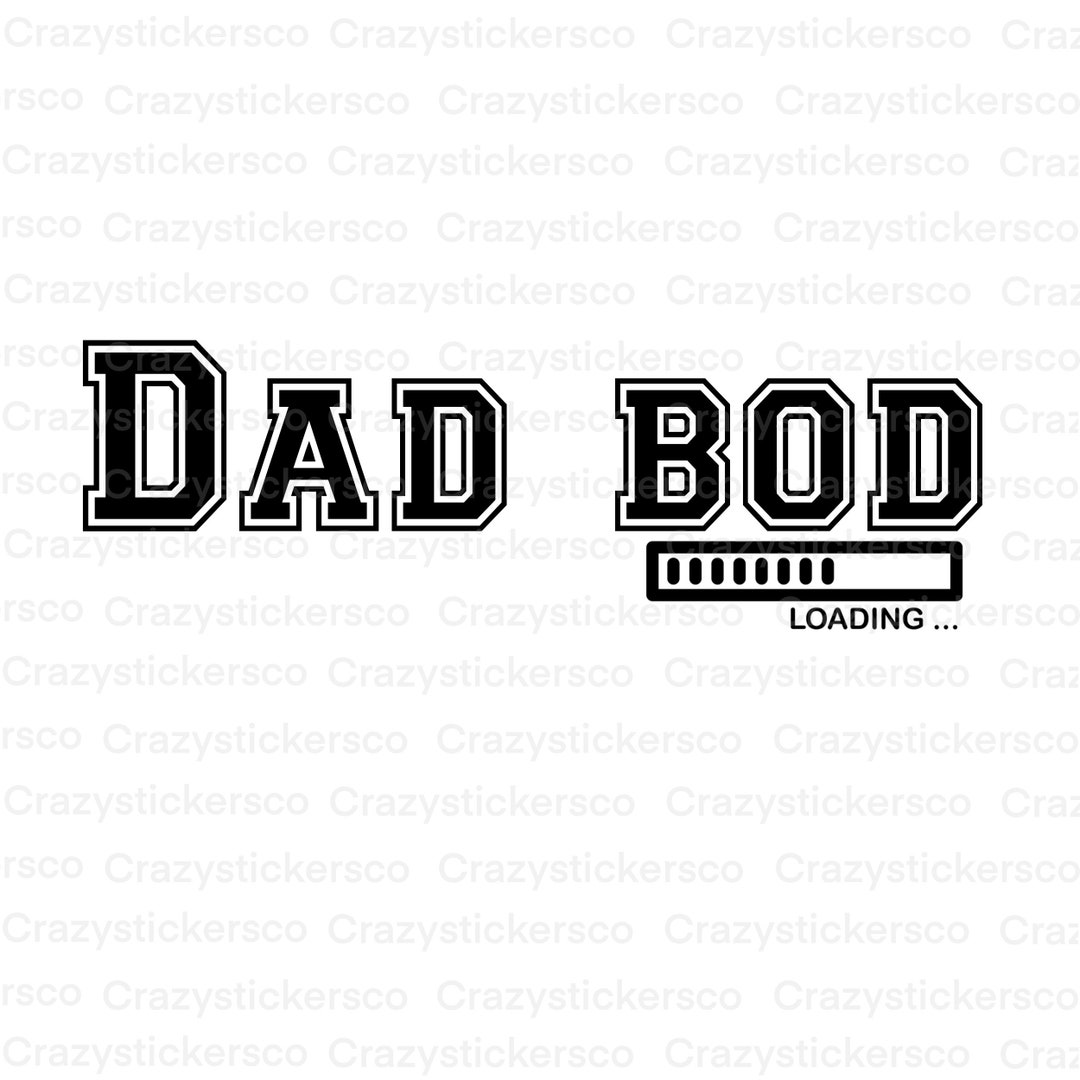 Dad Loading SVG , Dad Bod Image File PNG , Dad Bod Sublimation , Dad ...