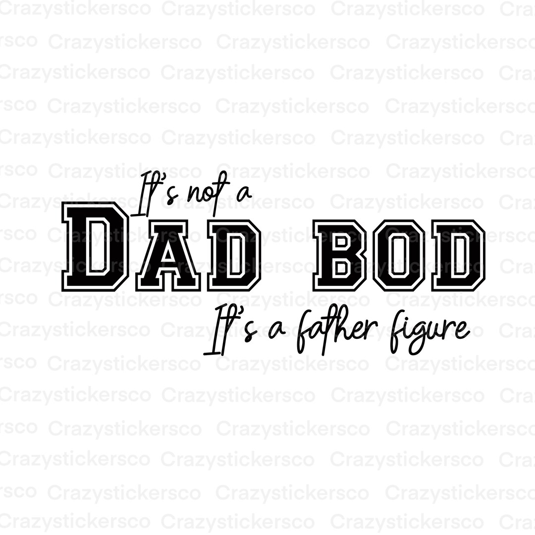 Dad Bod Father Figure SVG PNG: Funny Dad Saying (digital Download) - Etsy