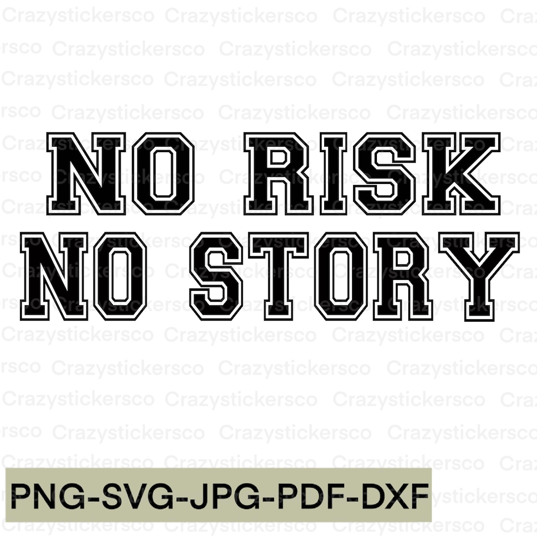 No Risk No Story SVG: Inspirational Word Art (digital Files) - Etsy