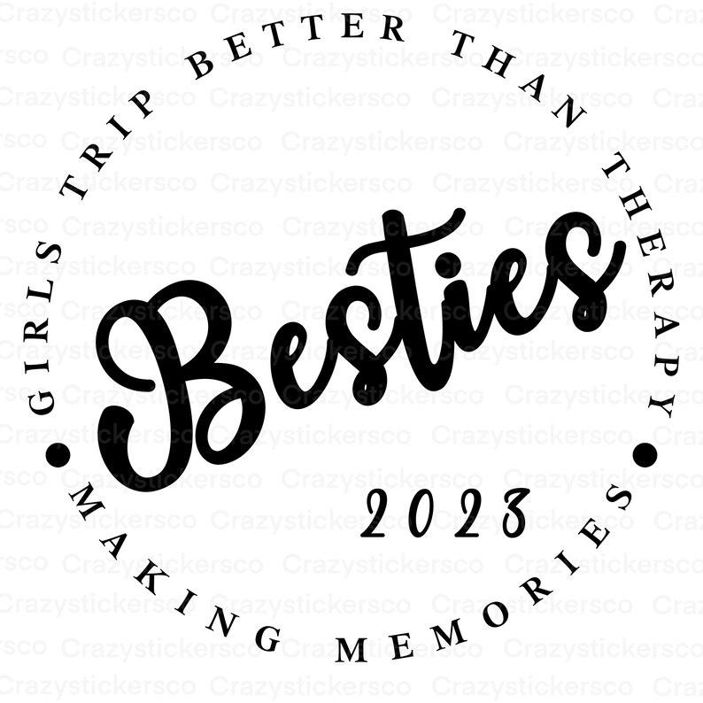 Girls Trip 2023 Besties PNG , Girls Trip 2023 Besties SVG , Girls Trip ...