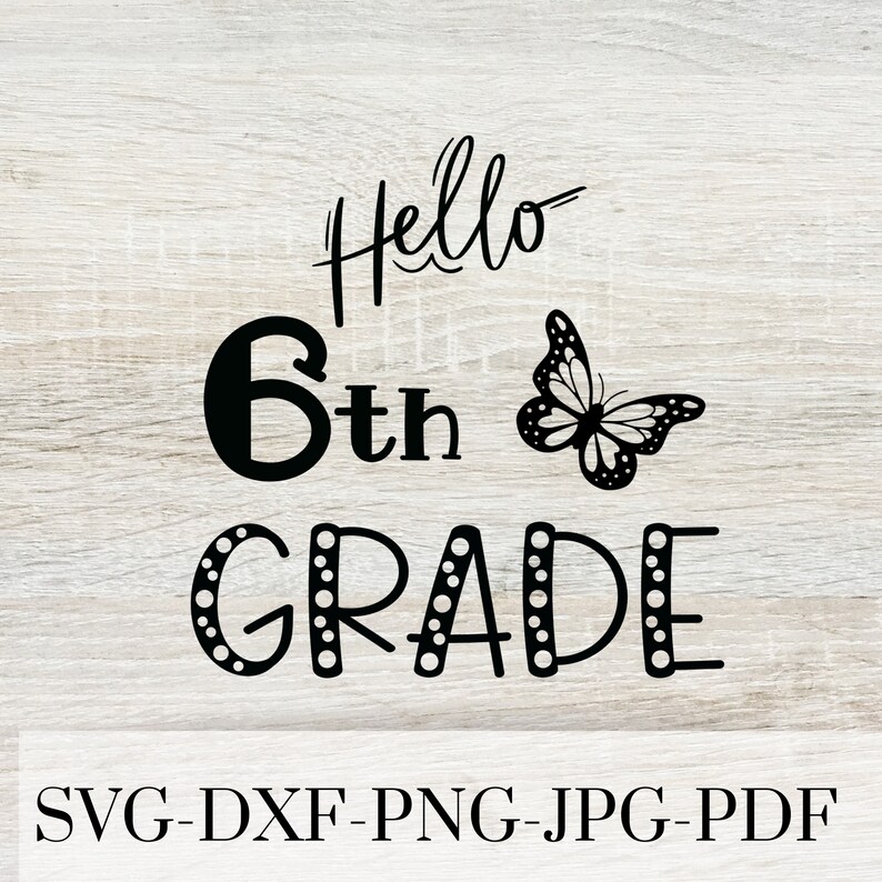 Hello 6th Grade SVG Hello 6th Grade PNG Back to School - Etsy