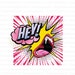 Pop Art Hey Lips File PNG , Digital Download , Pop Art Sublimation ...
