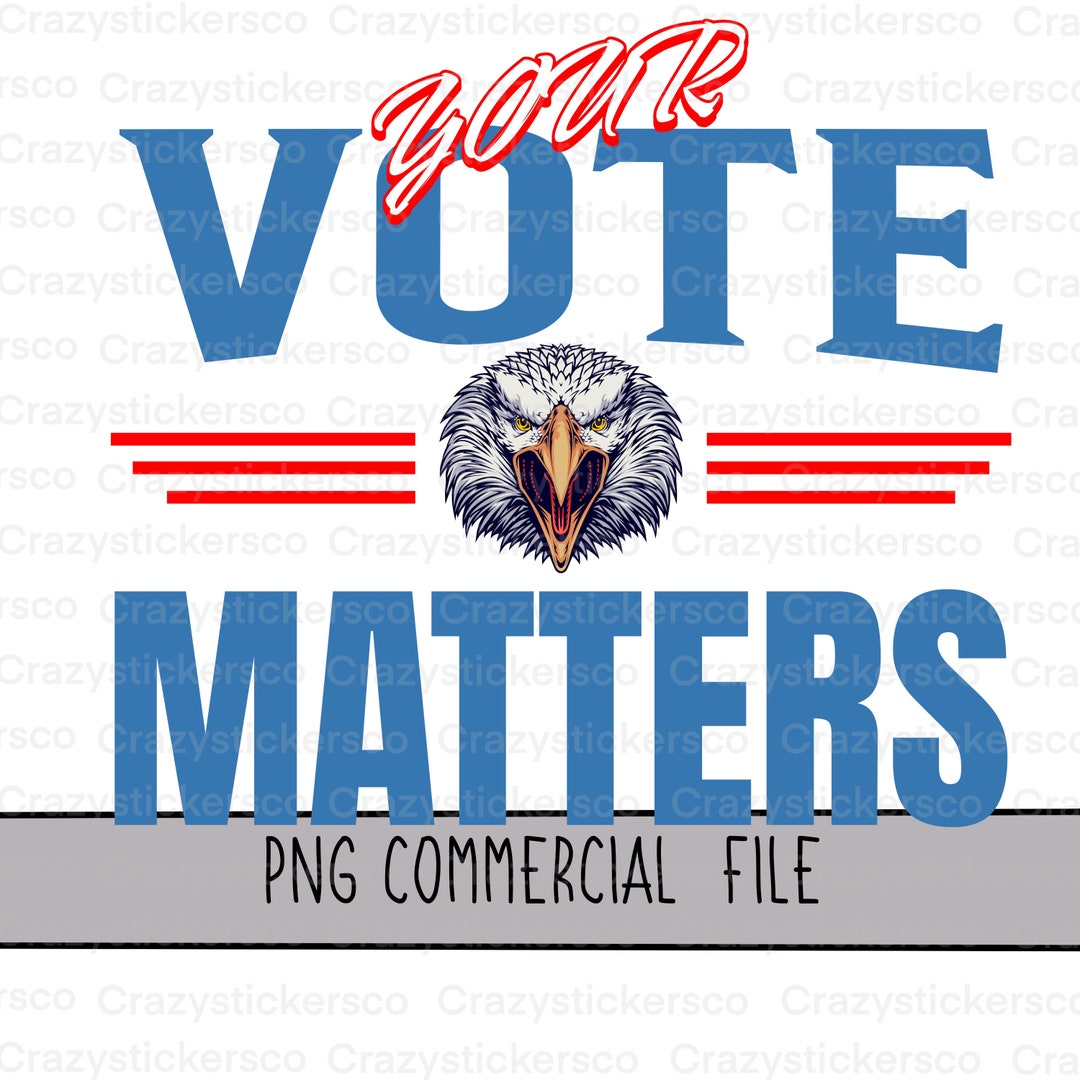 Elections USA 2024 Bald Eagle Shirt PNG Your Vote Matters Transparent ...