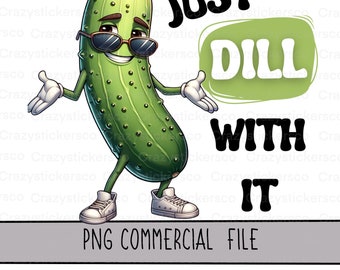 Dill With It SVG Pickle SVG Design Funny Pickle Vector File Funny ...