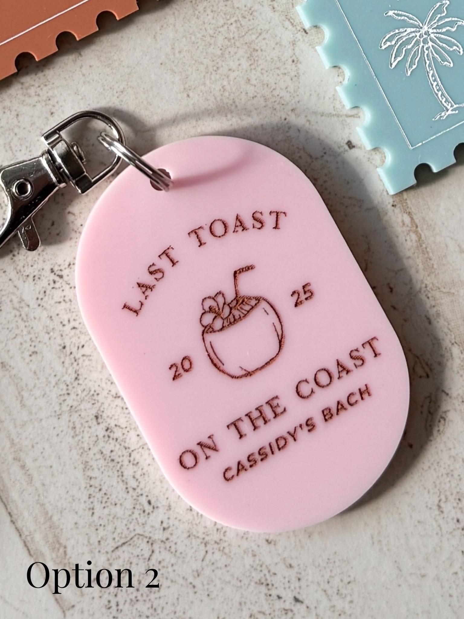 Custom Bachelorette Keychain - Last Toast on the Coast Bachelorette ...